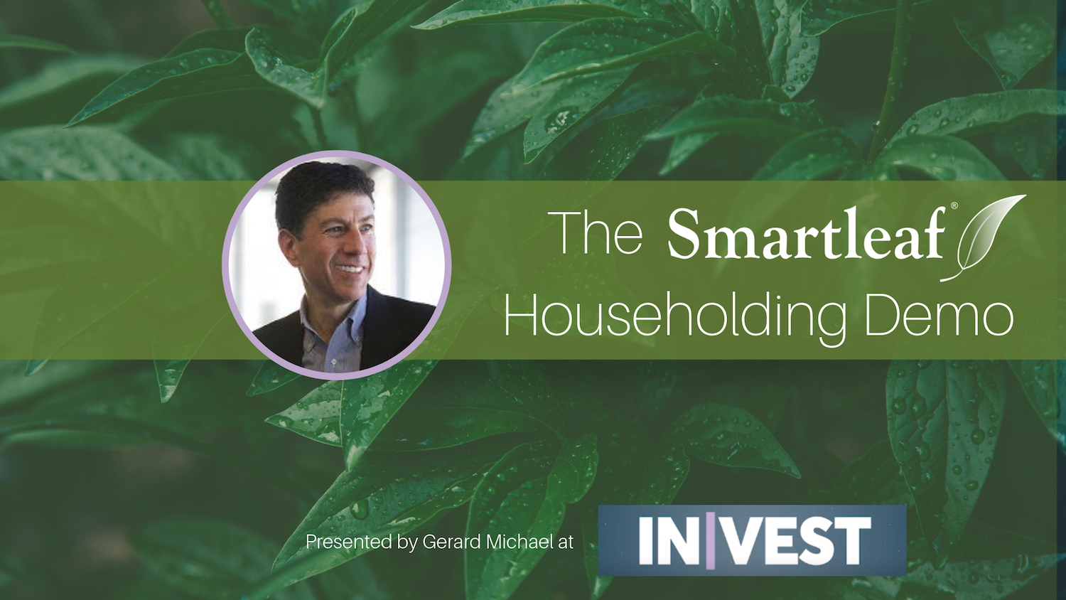 Smartleaf InVest 2019 Demo: Householding